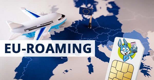 EU-Roaming ohne Gebühren: Was es auf Reisen zu beachten gilt!