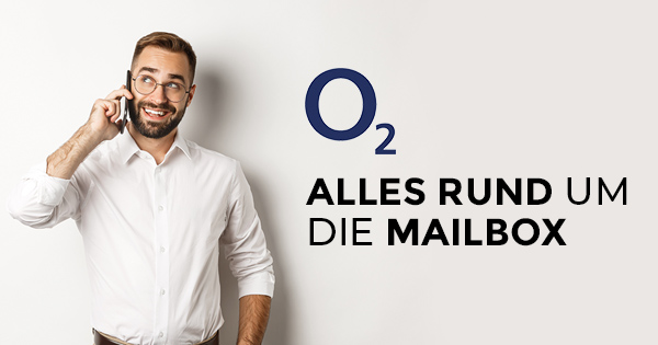 o2 Mailbox anrufen, ausschalten & einrichten – So geht’s!