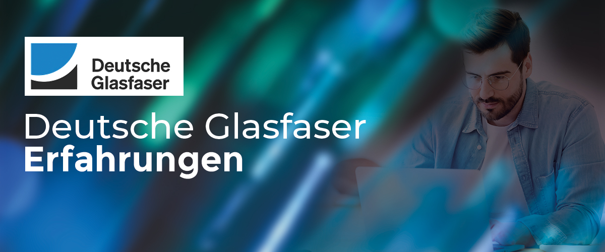 Deutsche Glasfaser Erfahrungen und Bewertungen 2025
